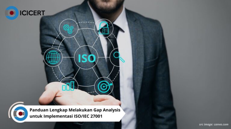 Panduan Lengkap Melakukan Gap Analysis untuk Implementasi ISO/IEC 27001 - ICICERT