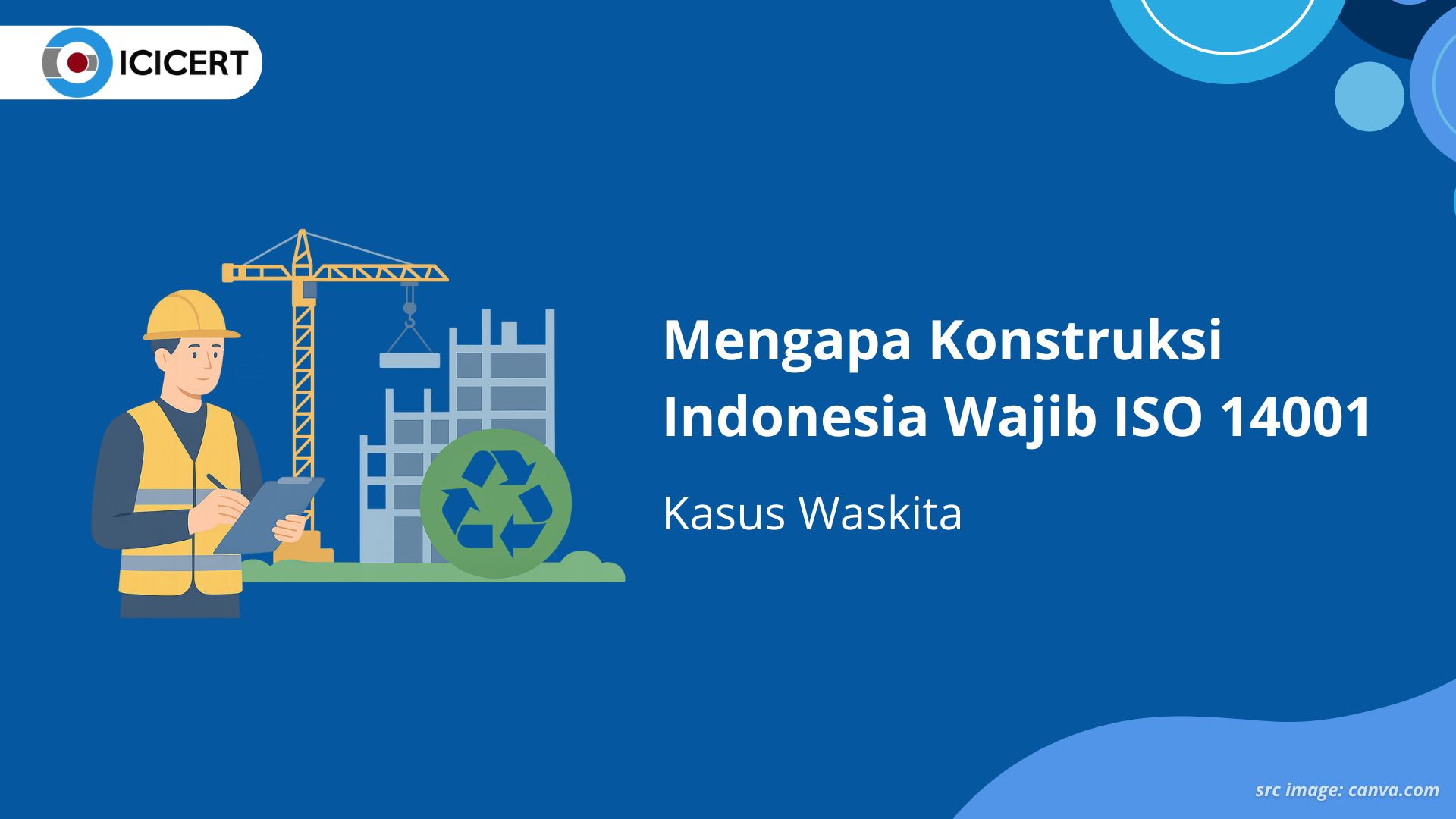 Mengenal ISO 45001:2018 Standar Internasional untuk K3 - ICICERT